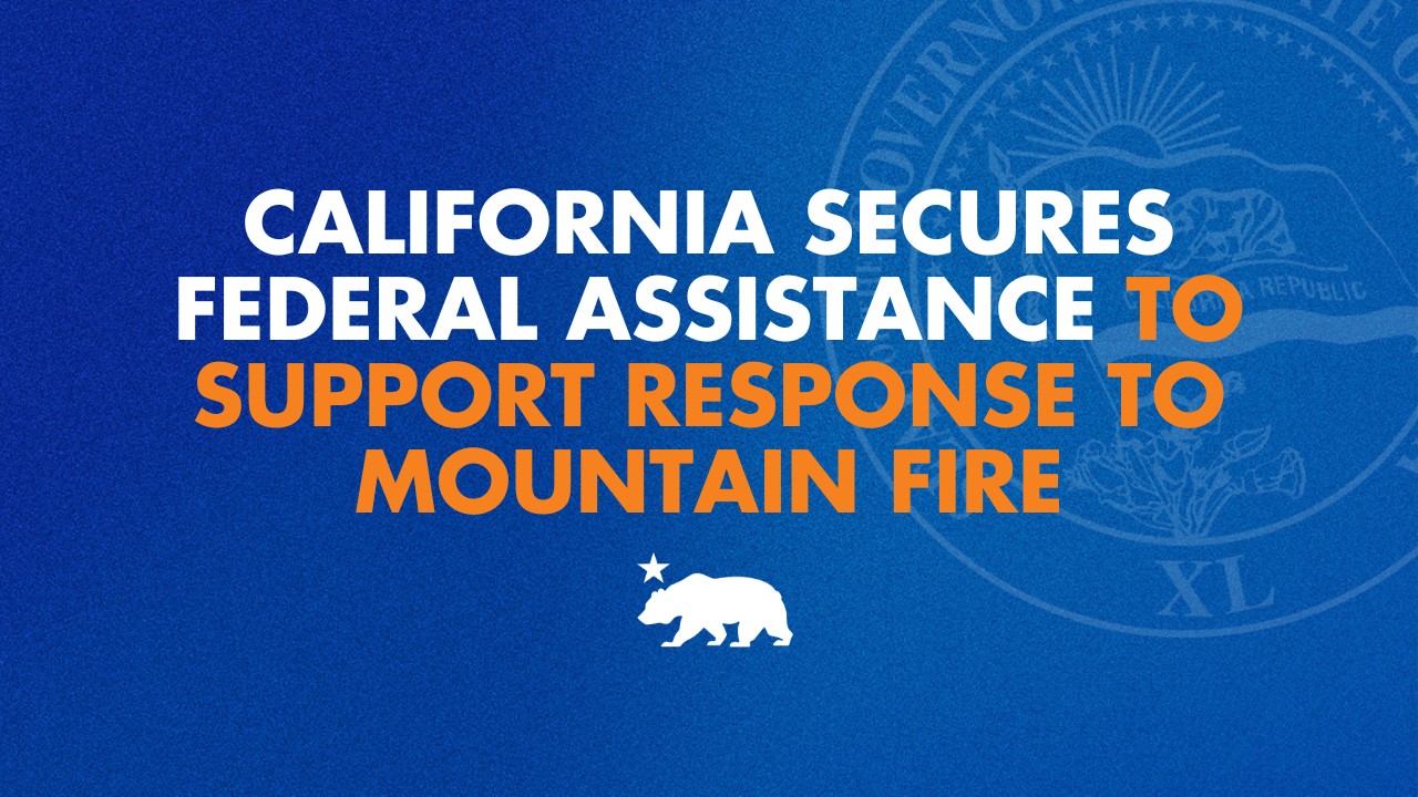 California secures federal assistance to support response to Mountain ...