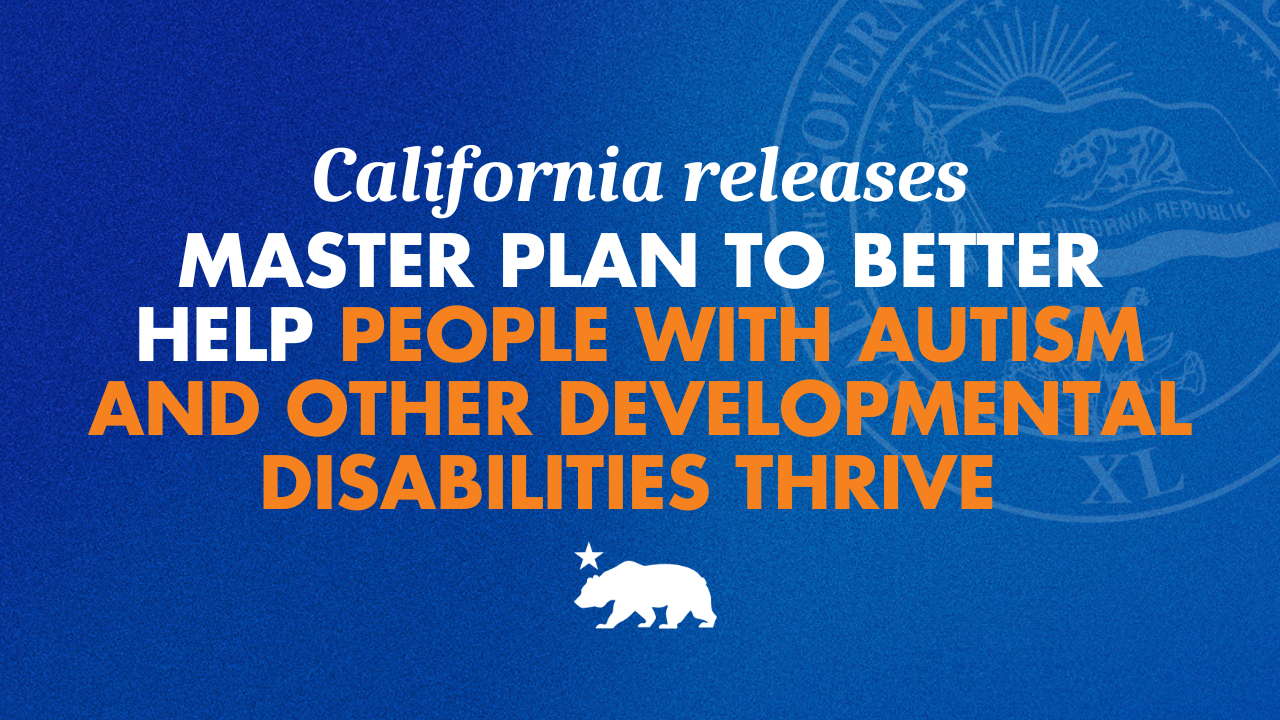 California releases Master Plan to better support people with Autism ...