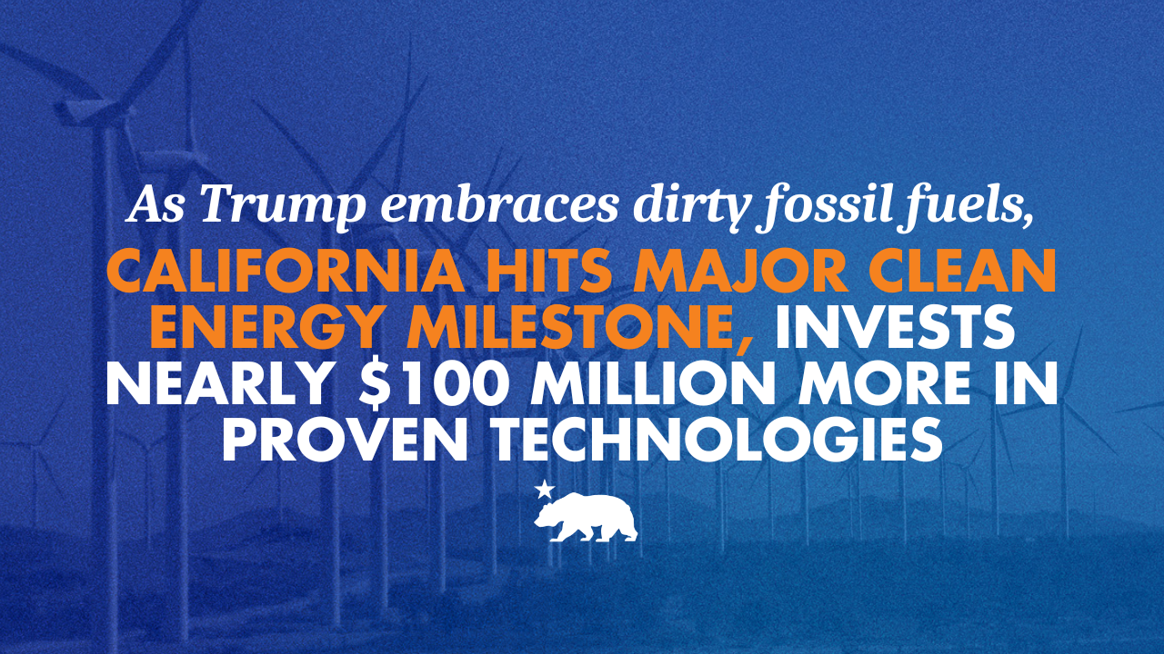 As Trump embraces dirty fossil fuels, California hits major clean ...